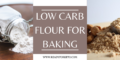 Low Carb Flour for Baking Ready for Keto